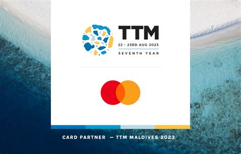 Travel Trade Maldives Mastercard Card Partner Of Ttm Maldives
