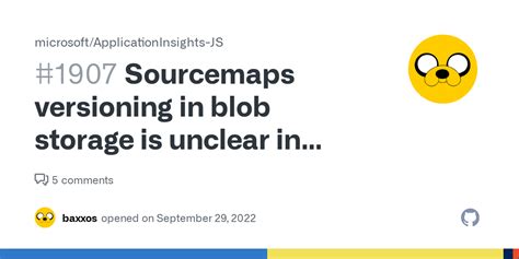 Sourcemaps Versioning In Blob Storage Is Unclear In Docs · Issue 1907 · Microsoft