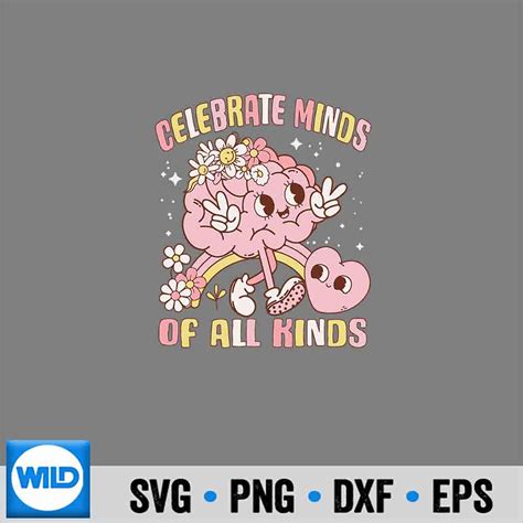 Autism Acceptance Svg Autism Awareness Celebrate Minds Of All Kinds