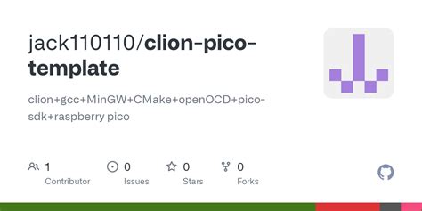 GitHub Jack Clion Pico Template Clion Gcc MinGW CMake OpenOCD Pico Sdk Raspberry Pico