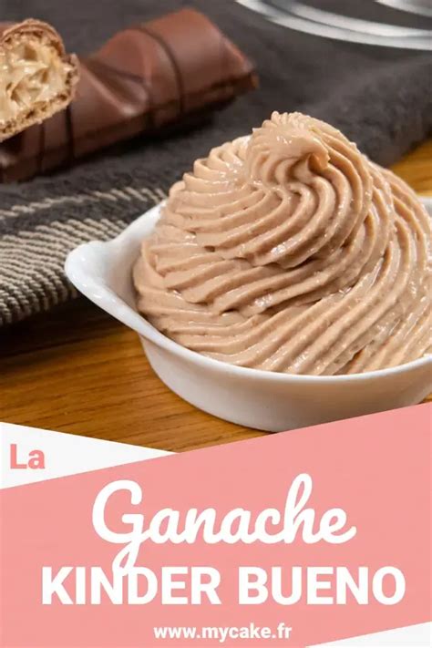 Recette Ganache Kinder Bueno Facile Et Inratable Astuces Artofit