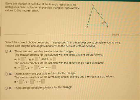 solved solve the triangle if possible if the triangle
