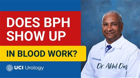 Does Bph Show Up In Blood Work By Dr Akhil K Das Uc Irvine