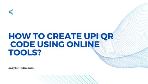 Best Upi Qr Code Generator 2024 Simplify Payment Collection