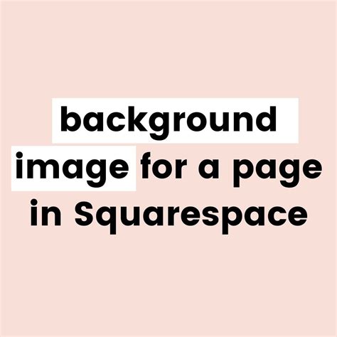 Background — Free Squarespace Css Tutorials From Insidethesquare —