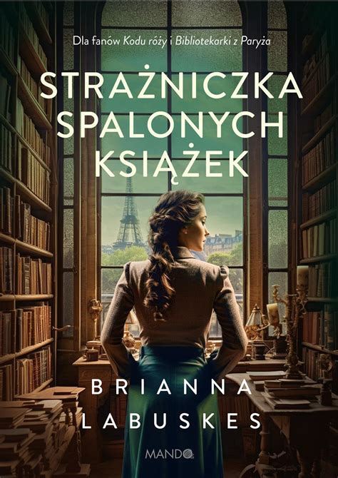 Strażniczka Spalonych Książek Labuskes Brianna 9788327738158 Books