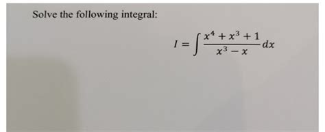 Solved Solve The Following Integral Chegg