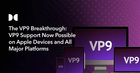 How The Vp9 Codec Supports Now Streaming To Apple Devices And More