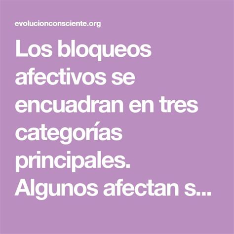 Los Bloqueos Afectivos Se Encuadran En Tres Categorías Principales