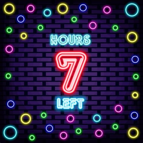 Premium Vector 7 Hours Left Neon Quote Glowing With Colorful Neon