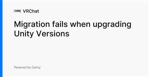 Migration Fails When Upgrading Unity Versions Voters Vrchat