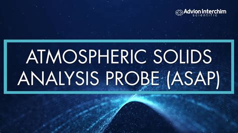 Atmospheric Solids Analysis Probe Asap On Vimeo