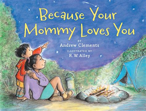 Giveaway Because Your Mommy Loves You By Andrew Clements The