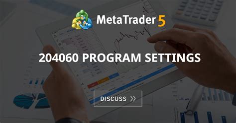 204060 Program Settings Best Ea Expert Advisors And Automated