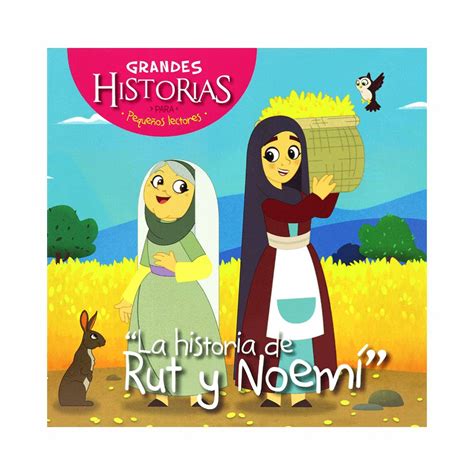 Grandes Historias Para Pequeños Lectores La Historia De Rut Y Noemí