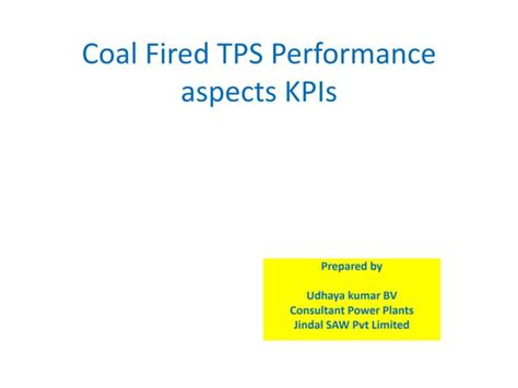 Performance Paramters Of Coal Fired Tps In General For Our Teampptx