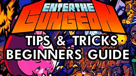 Enter The Gungeon Tips And Tricks Beginners Guide Youtube