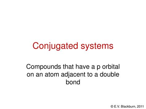 Ppt Conjugated Systems Powerpoint Presentation Free Download Id 503018