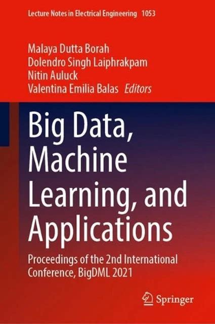 Big Data Machine Learning Und Anwendungen Proceedings Of The 2nd