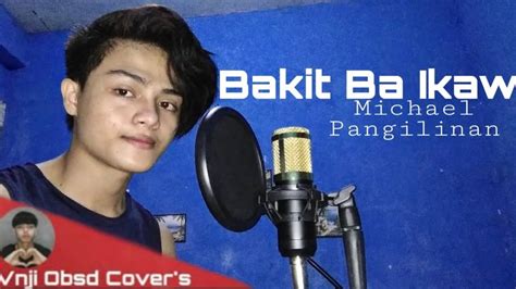 Bakit Ba Ikaw Michael Pangilinan COVER V Obsid YouTube Music