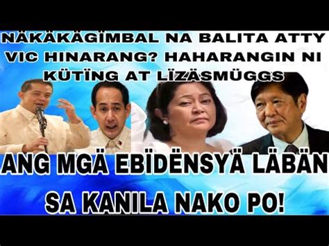 NÄKÄKÄGÏMBAL NA BALITA ATTY VIC HINARANG NI KÜTÏNG AT LÏZÄSMÜGGS ANG