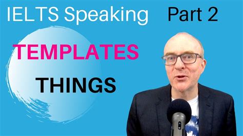 Ielts Speaking Part 2 Band 9 Templates 6 Things Youtube