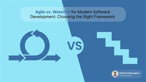 Agile Vs Waterfall For Modern Software Development Choosing The Right Framework