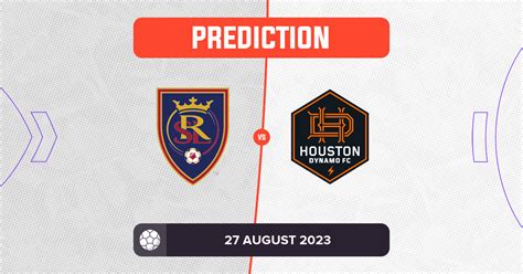 Real Salt Lake Vs Houston Dynamo Prediction And Tips August