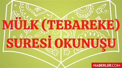M Lk Tebareke Sures Okunu U M Lk Suresi Sayfa Arap A Yaz L Ve Anlam Nedir Tebareke