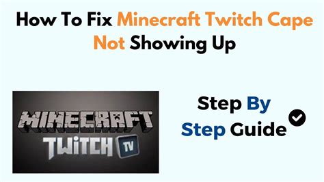 How To Fix Minecraft Twitch Cape Not Showing Up Youtube