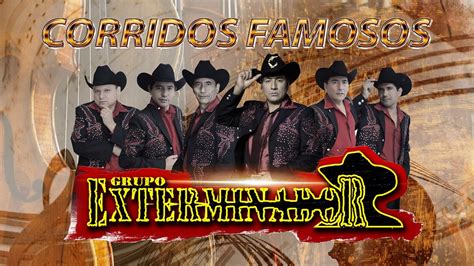Grupo Exterminador Sus Mejores Corridos Los Corridos Mas Torones Youtube