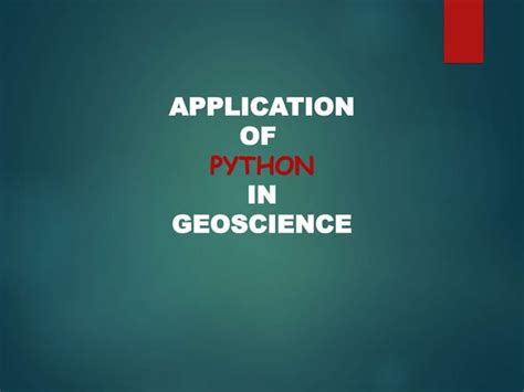 Application Of Python In Geoscience Pptx