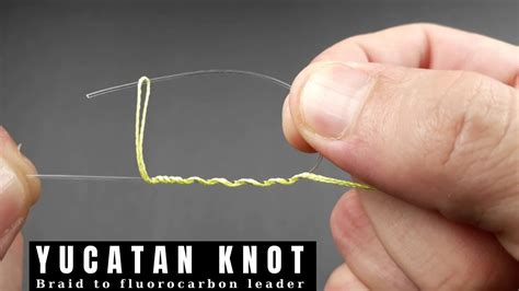 YUCATAN KNOT Braid To Mono Or Fluorocarbon How To Tie A Ultimate
