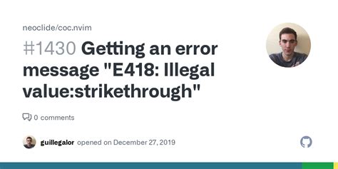 Getting An Error Message E418 Illegal Valuestrikethrough · Issue 1430 · Neoclidecocnvim
