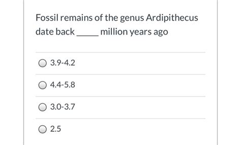 Solved Fossil Remains Of The Genus Ardipithecus Date
