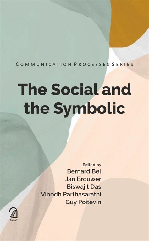 The Social And The Symbolic Communication Processes Series Aakar Books