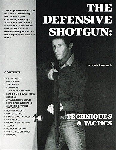 Defensive Shotgun The Techniques And Tactics By Awerbuck Louis Fine