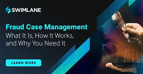 Fraud Case Management What It Is And Why You Need It