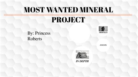 Most Wanted Mineral Project By Princess Roberts On Prezi