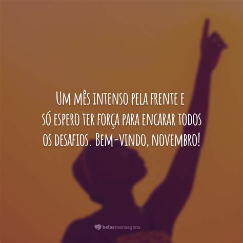 50 Frases De Bem Vindo Novembro Para Terminar O Ano Amor