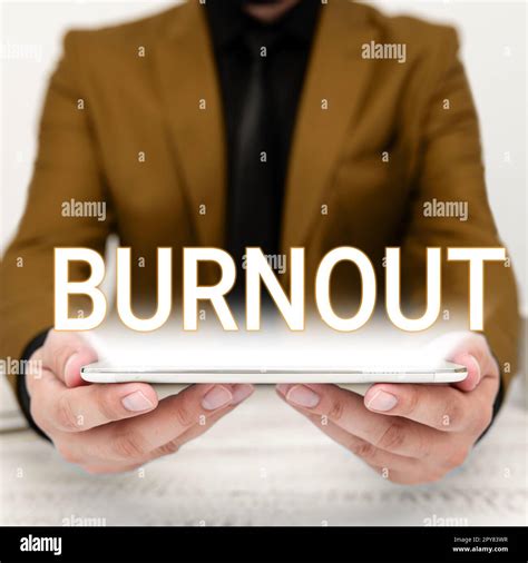 Sign Displaying Burnout Internet Concept Feeling Of Physical And