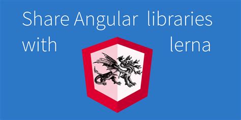 Share Angular Libraries With Lerna