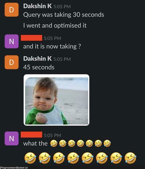 Pretty Much Every Day Of My Life ProgrammerHumor Io