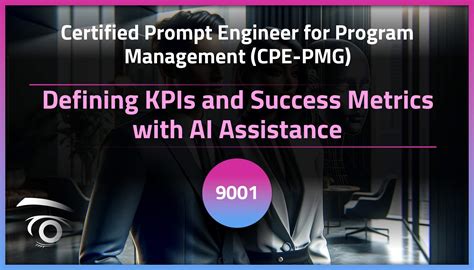Defining Kpis And Success Metrics With Ai Assistance Certified Prompt Engineer For Program
