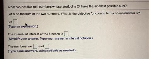 Solved What Two Positive Real Numbers Whose Product Is 24