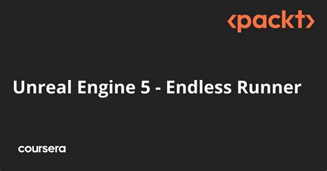 Unreal Engine 5 Endless Runner Coursera