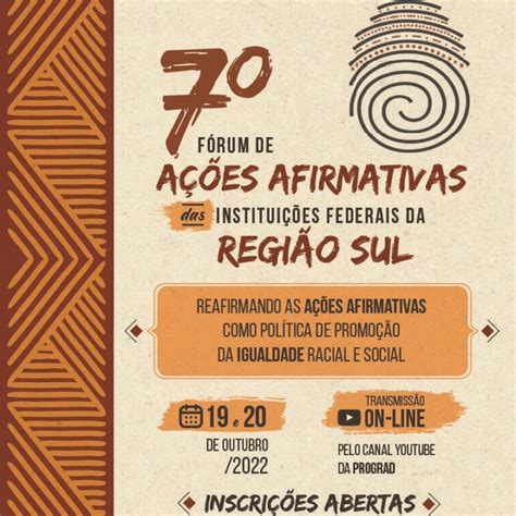 Vii Fórum De Ações Afirmativas Das Instituições Federais Da Região Sul