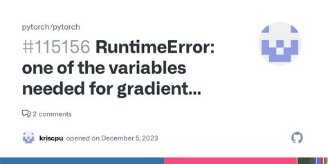 runtimeerror one of the variables needed for gradient computation has