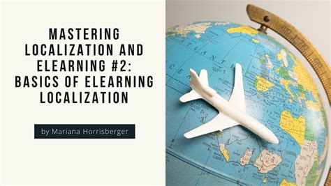 Mastering Localization And Elearning 2 Basics Of Elearning Localization