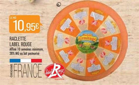 Promo Raclette Label Rouge Chez Match ICatalogue Fr